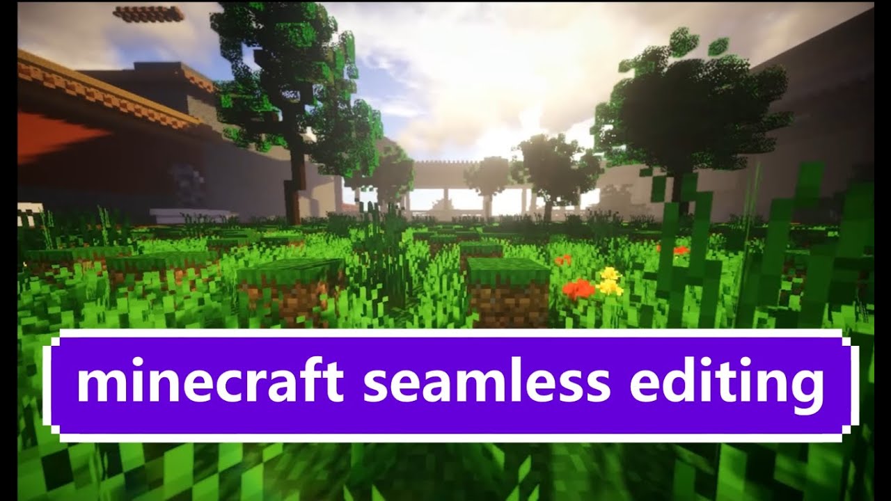 minecraft seamless editing！我的世界无缝剪辑 - YouTube