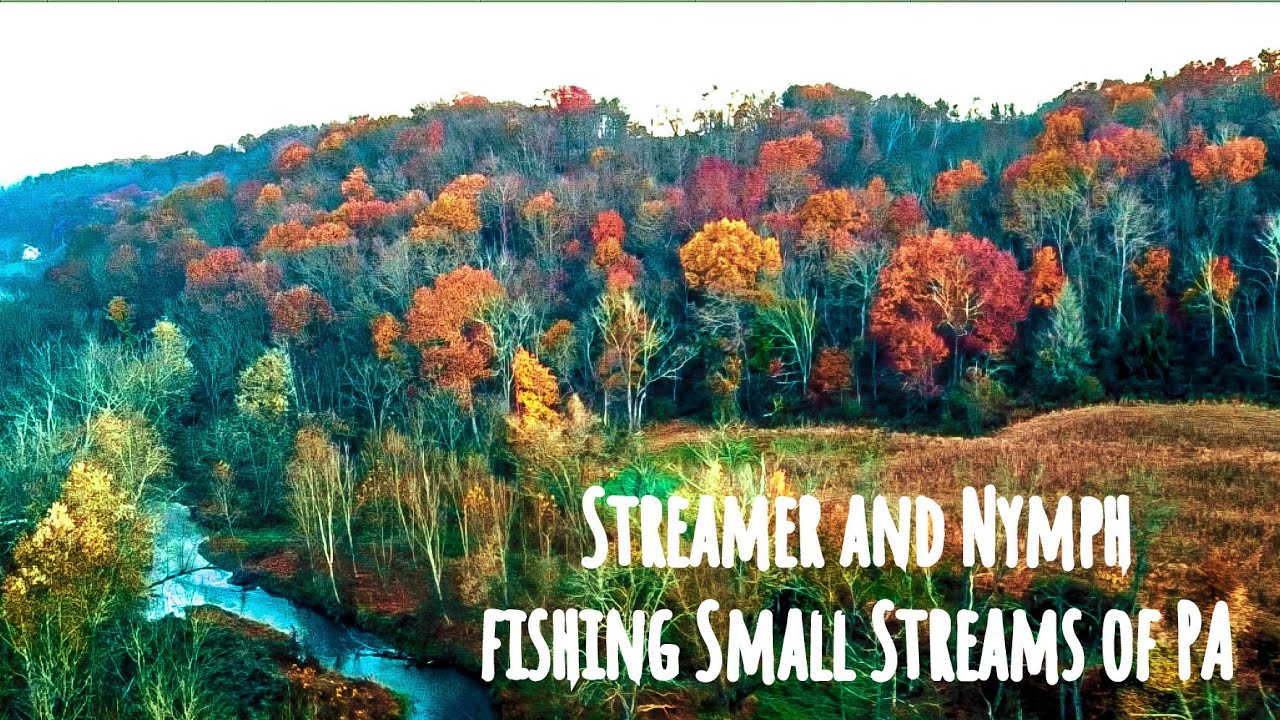 Streamer and Nymph fishing Small Streams of PA - YouTube