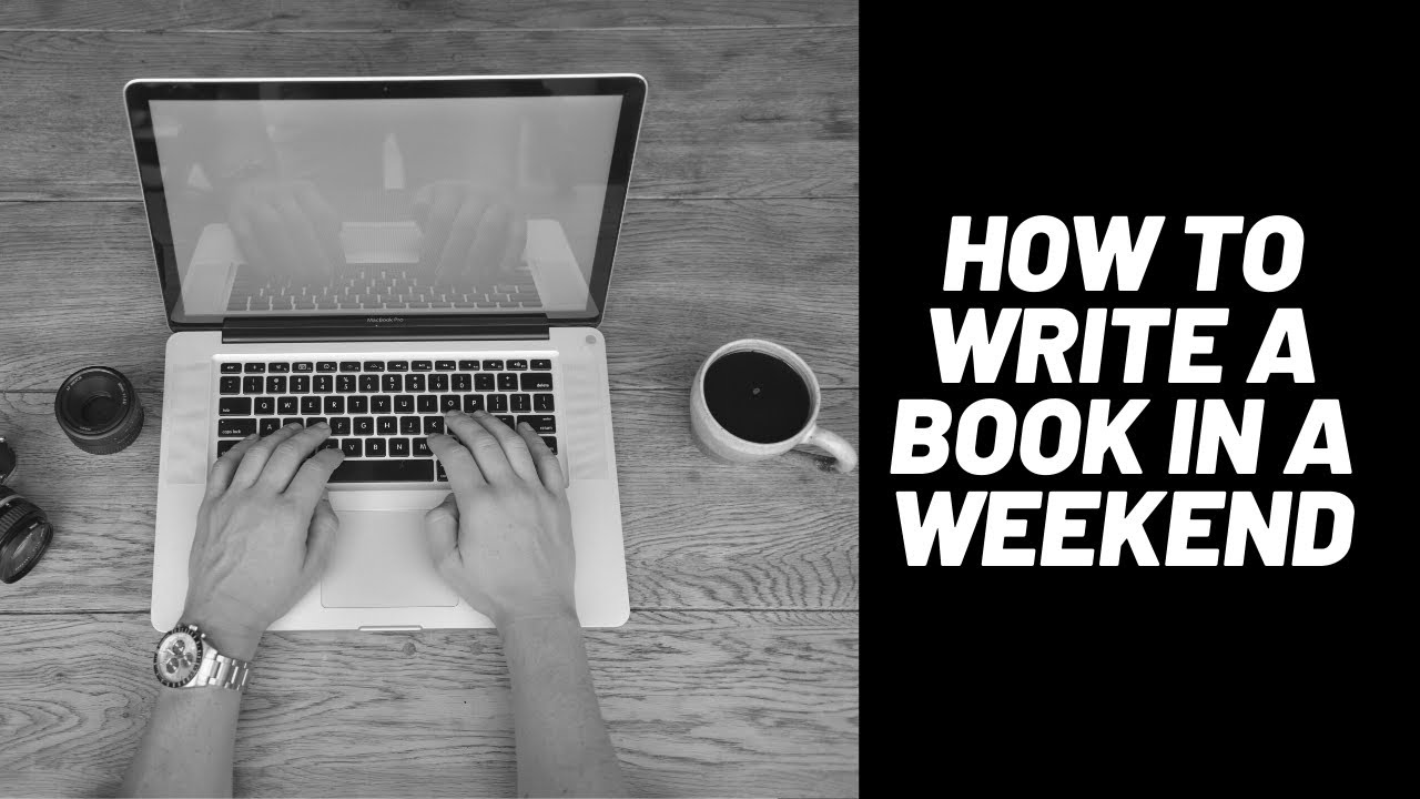 Masterclass: How to Write a Book in a Weekend - YouTube
