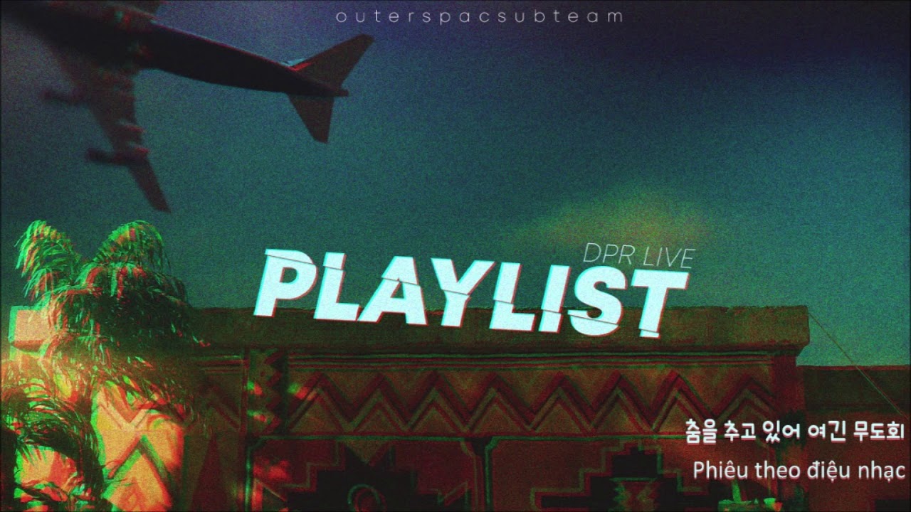 [LYRICS/VIETSUB] DPR LIVE - PLAYLIST - YouTube