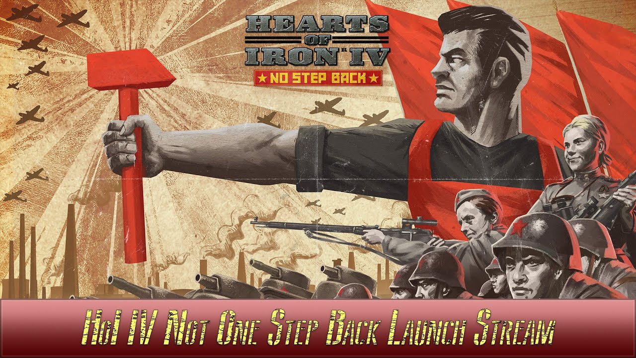 Hearts of Iron IV Not One Step Back Launch Stream - YouTube