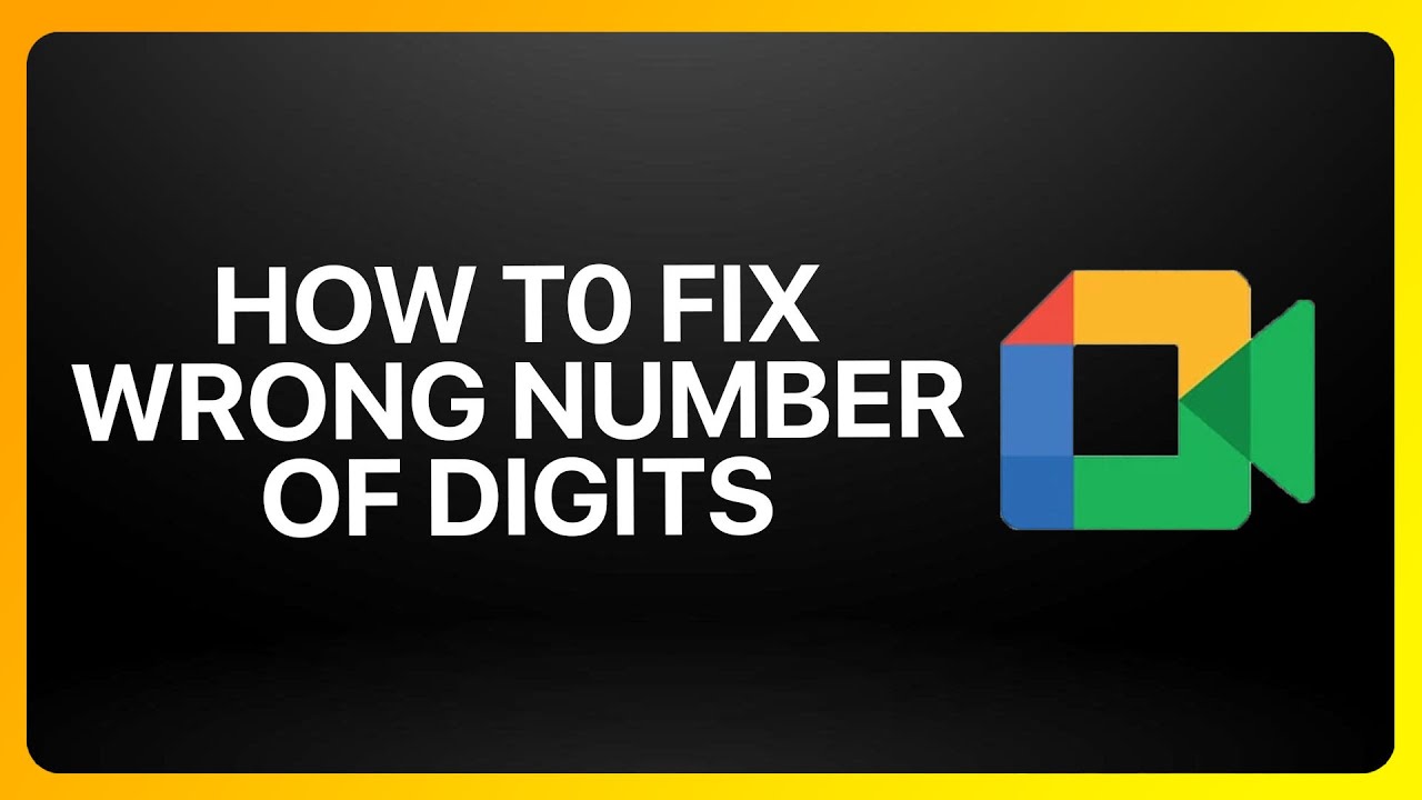 How To Fix Google Meet Wrong Number Of Digits Tutorial - YouTube