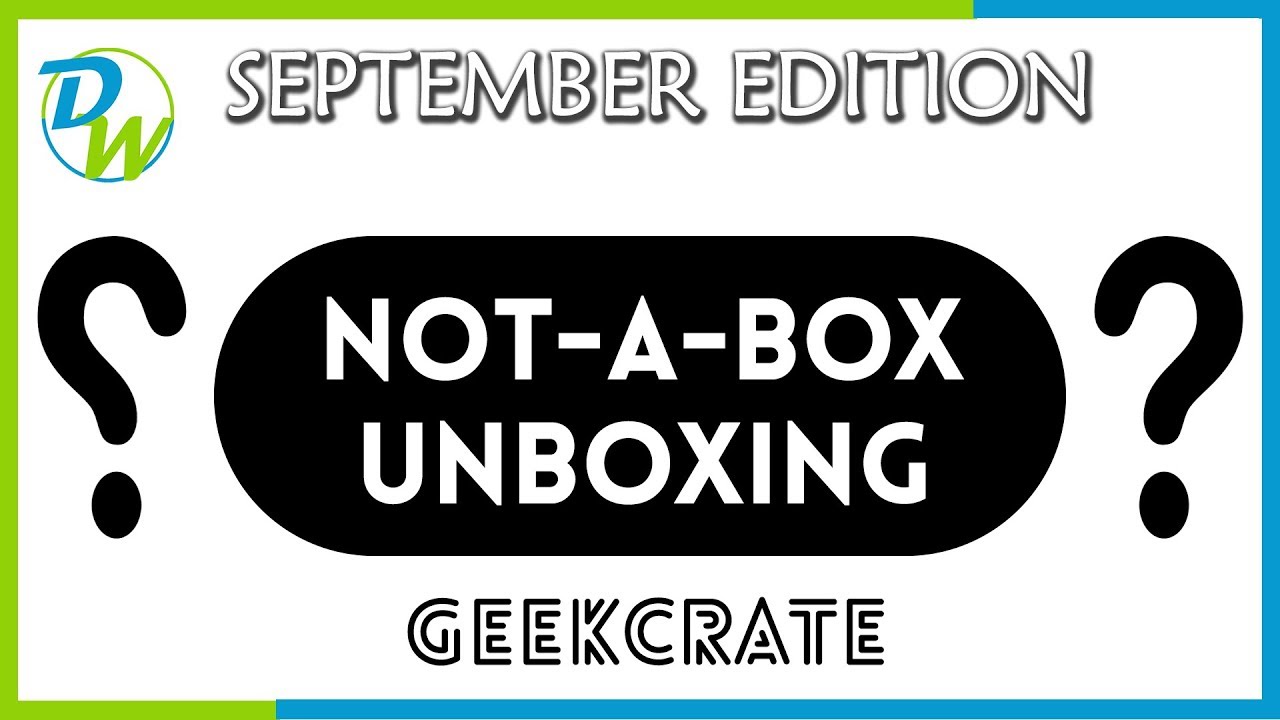 Geek Crate SPECIAL Unboxing [September Edition 2017] - YouTube