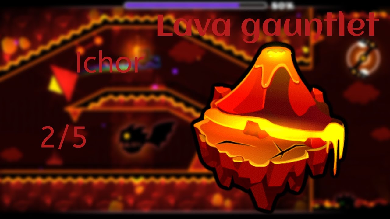 Geometry Dash - Lava gauntlet 2/5 - "Ichor" - YouTube