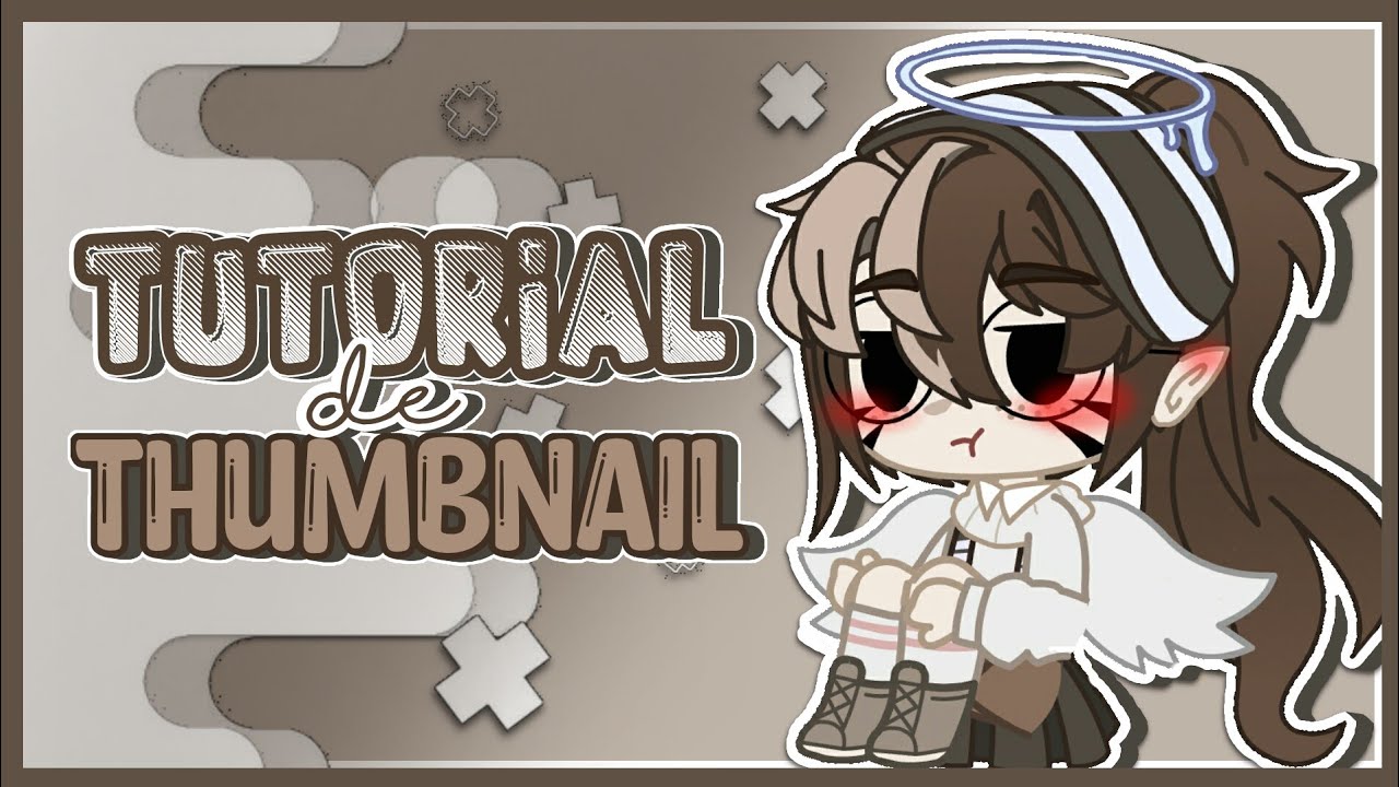 ️COMO FAZER THUMBNAIL NO MEU ESTILO☕(TUTORIAL)[GC] Thumbnail de gacha ...