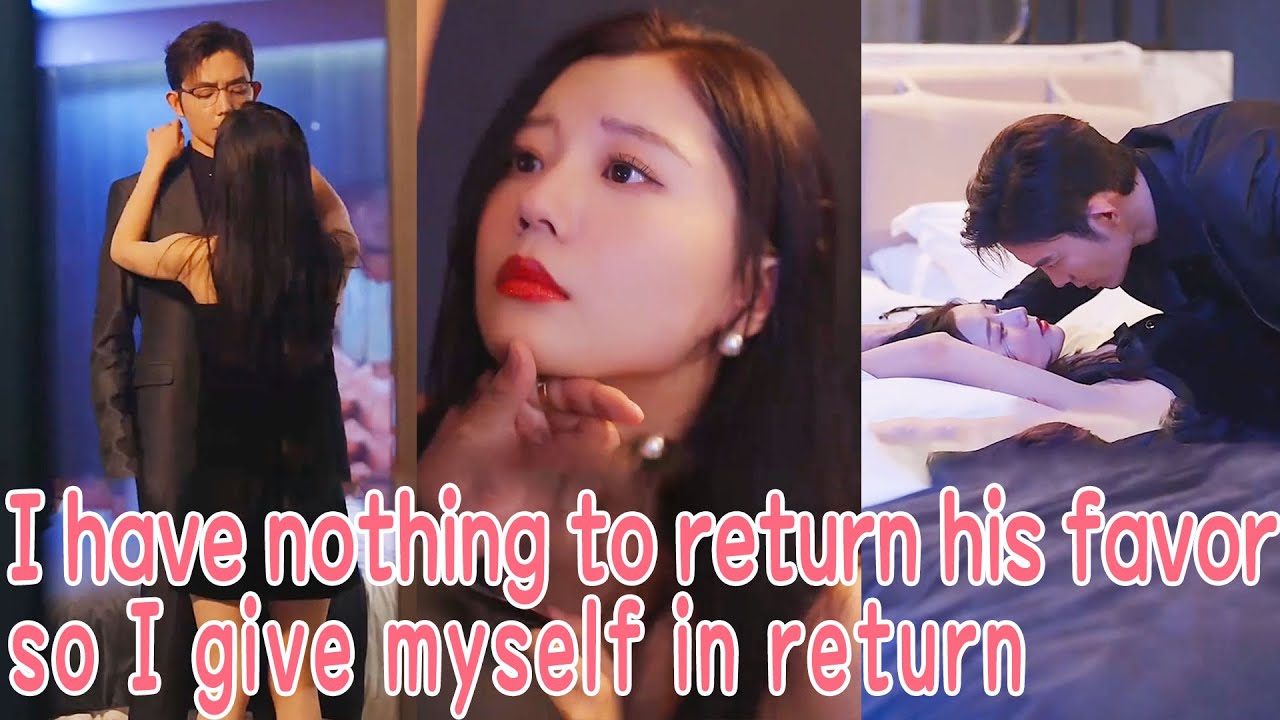 I have nothing to return his favor, so I give myself in return, he's ...
