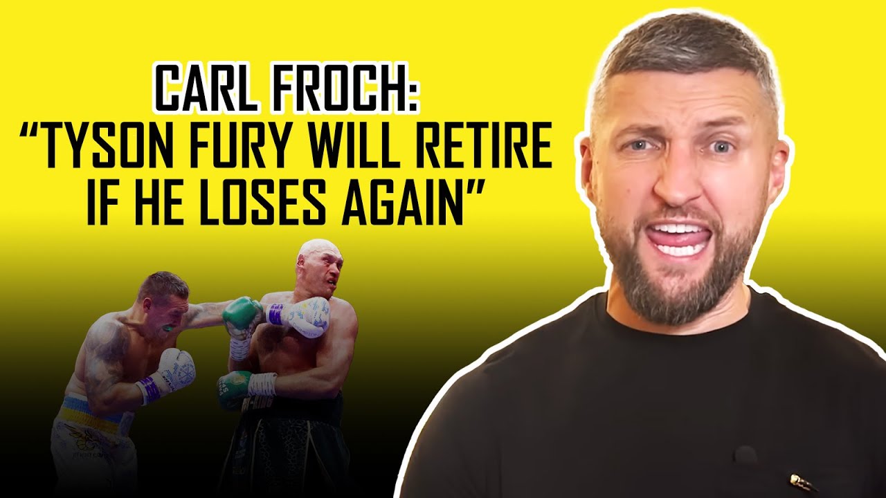 'TYSON FURY WILL RETIRE AFTER SECOND LOSS TO USYK' ~CARL FROCH - YouTube