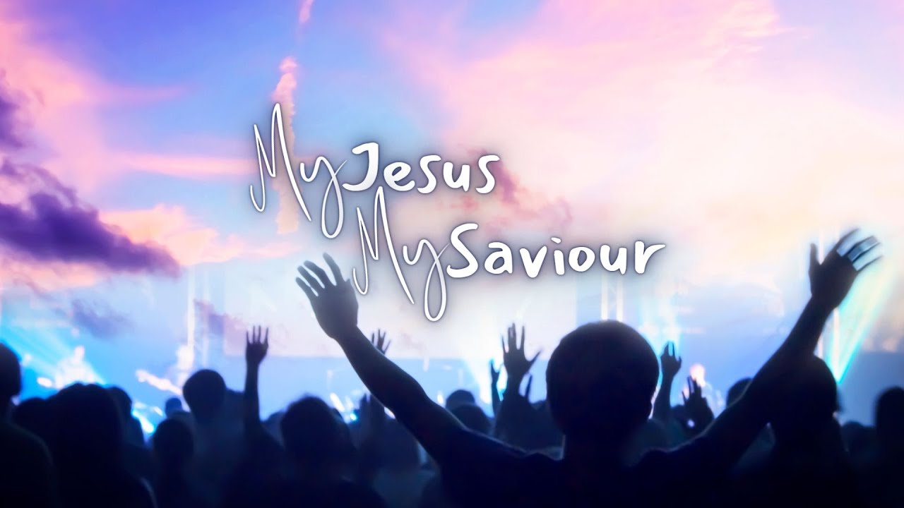 My Jesus, My Saviour (Shout to the Lord) - YouTube