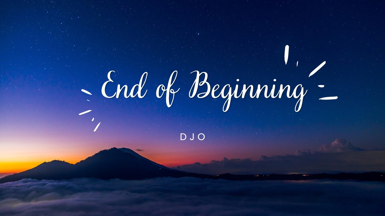 Djo - End Of Beginning (Lyrics) - YouTube