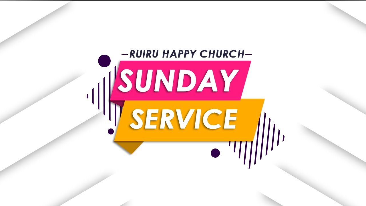HAPPY CHURCH RUIRU LIVE SUNDAY SERVICE PRAISE & WORSHIP || 5TH JULY ...