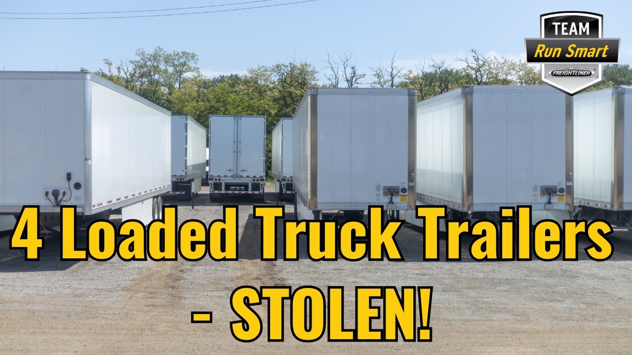 4 Loaded Truck Trailers - Stolen!!! - YouTube