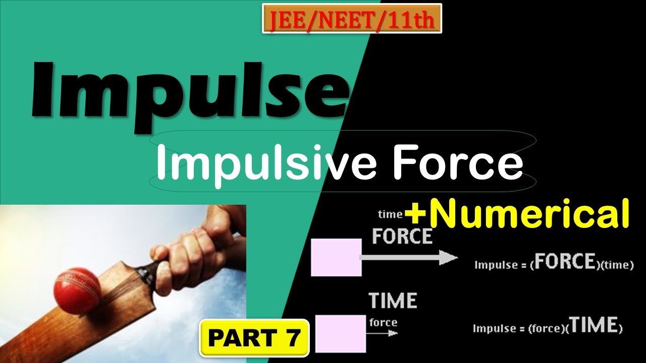 11th || Impulse || Impulsive Force || Part 7 - YouTube