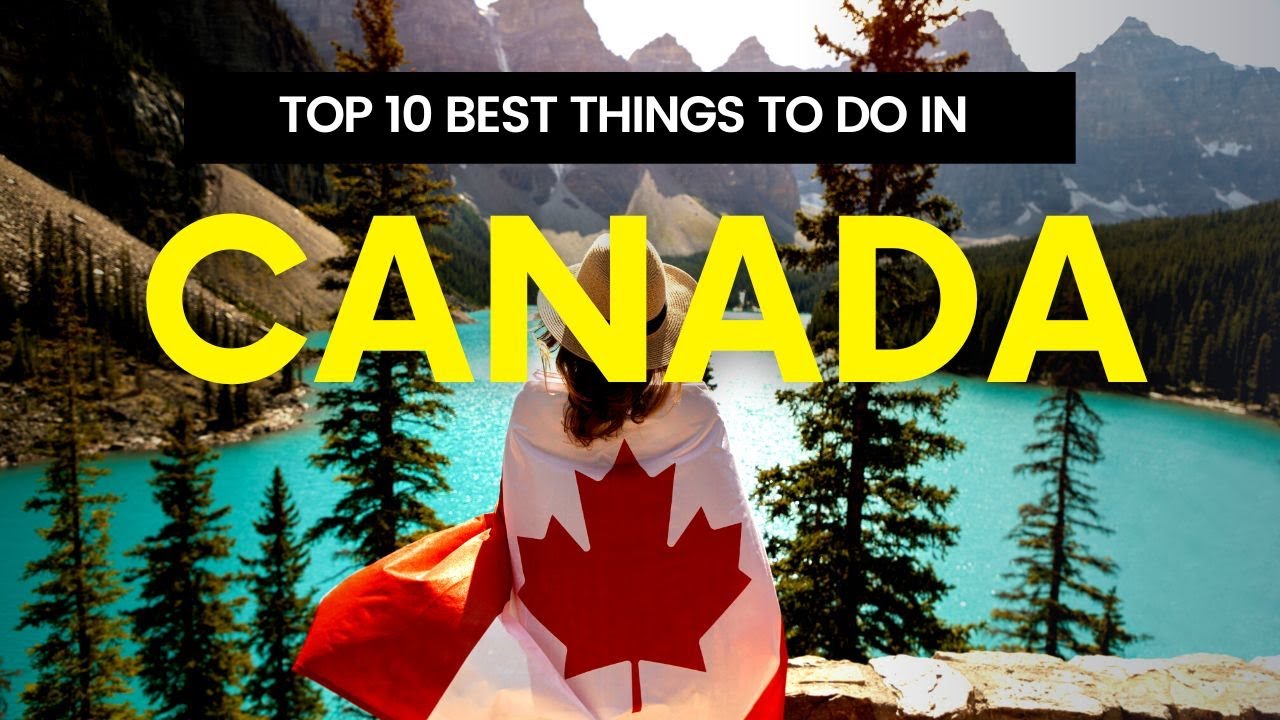 Top 10 Things To Do In Canada | Canada Travel | Travel Robot - YouTube