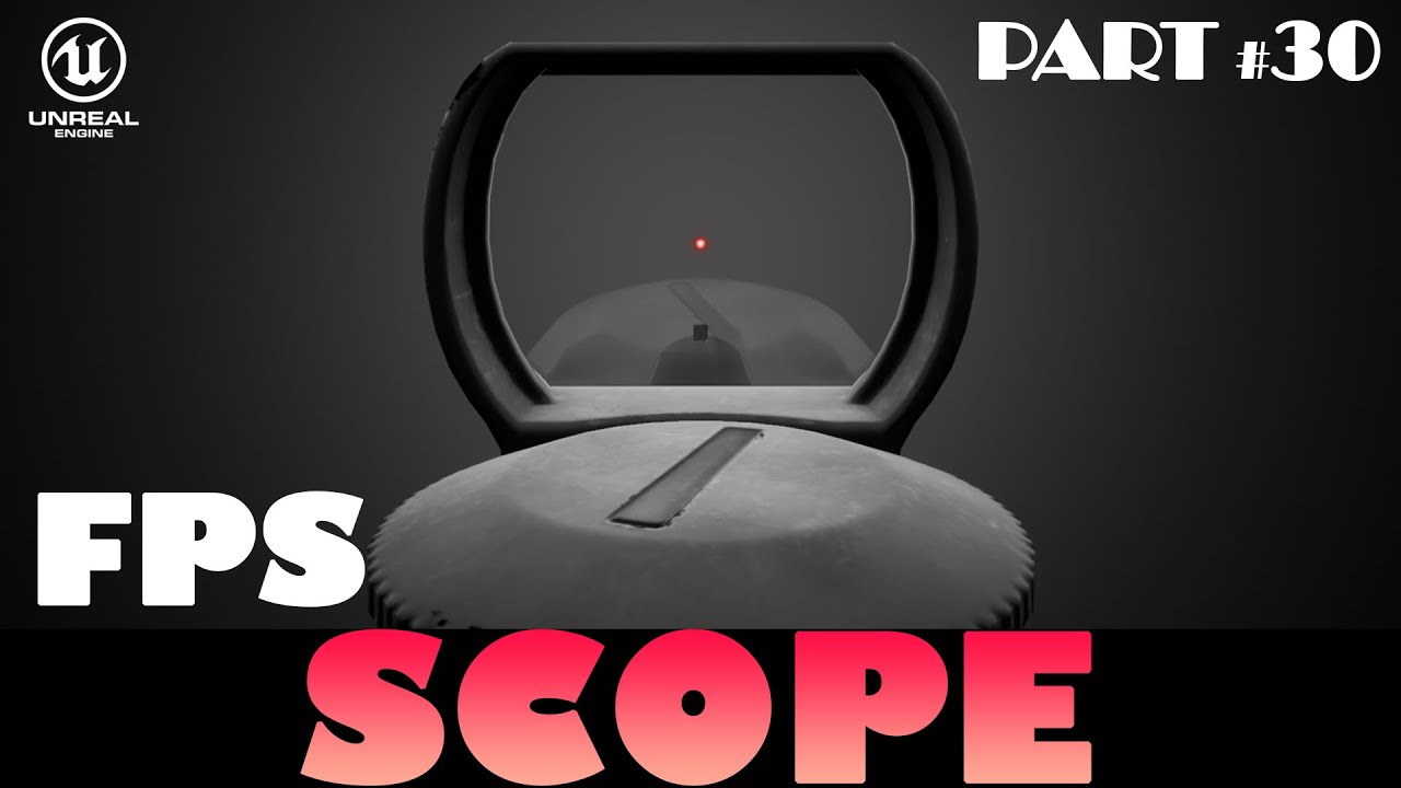 Scope Procedural (Part 30) | Unreal FPS Tutorial - YouTube