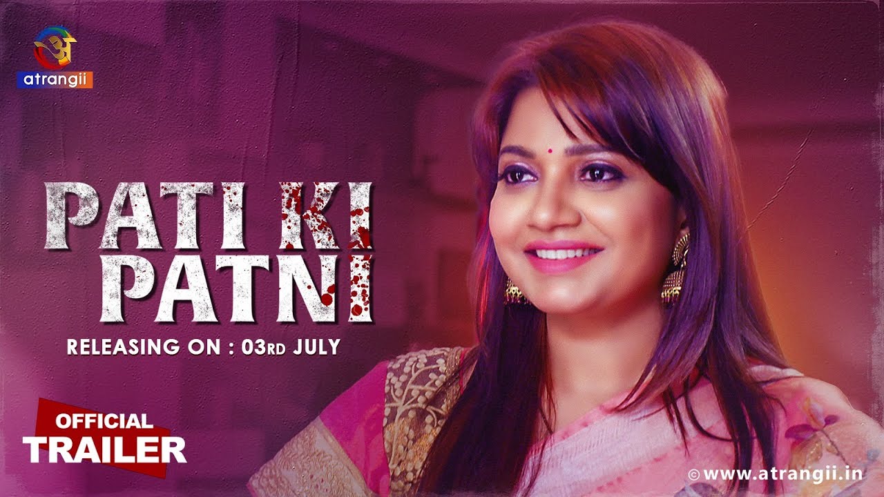Pati Ki Patni | Official Trailer | Satrangii | Releasing On : 03rd July ...