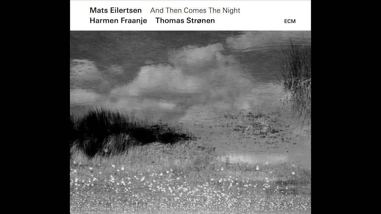 Mats Eilertsen Trio "And Then Comes The Night" - YouTube