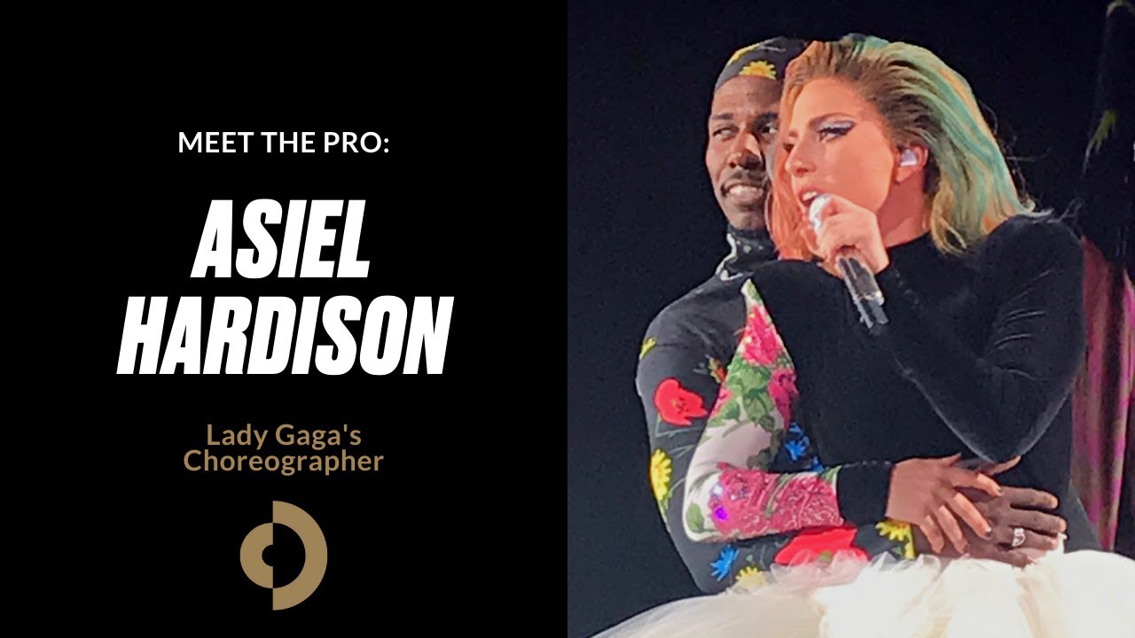Meet Lady Gaga's Choreographer | Asiel Hardison - YouTube