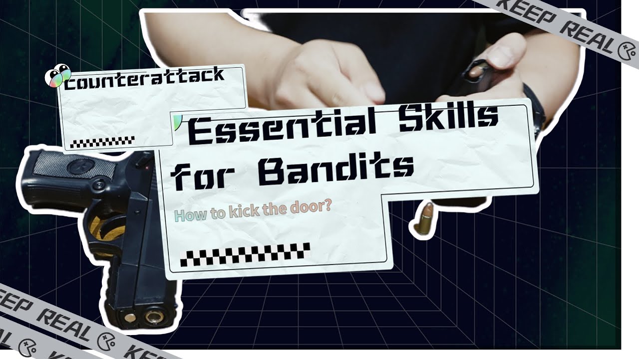 How to kick the door ？counterattack Essential Skills for Bandits - YouTube