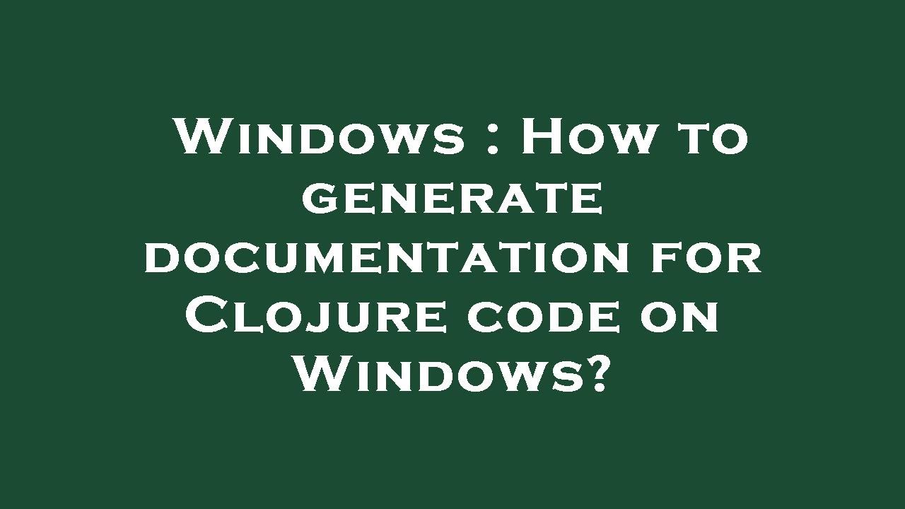 Windows : How to generate documentation for Clojure code on Windows? - YouTube