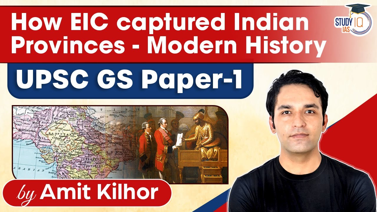 How EIC captured Indian Provinces - Modern History I UPSC GS Paper 1 I StudyIQ IAS - YouTube