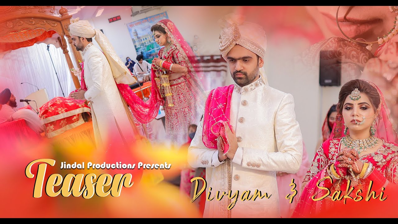 WEDDING TEASER I SAKSHI & DIVYAM I SUNIL JINDAL PHOTOGRAPHY - YouTube