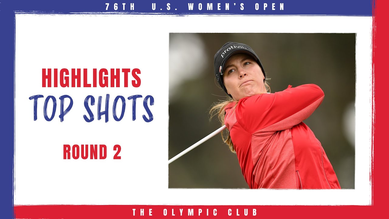 Highlights, 2021 U.S. Women's Open: Top Shots of Round 2 - YouTube
