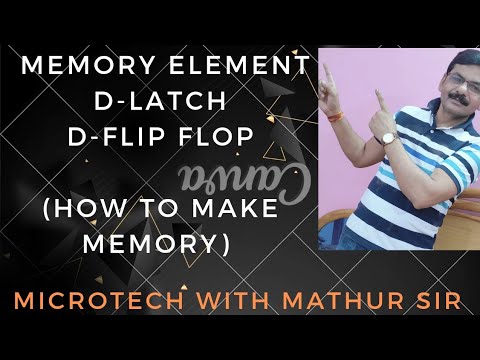 L-7 | How to make memory | Element of memory | D-latch | D-flip flop ...