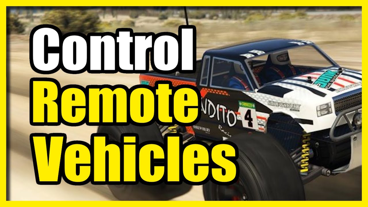 How to Drive Remote Control Vehicles in GTA 5 Online (Fast Method ...