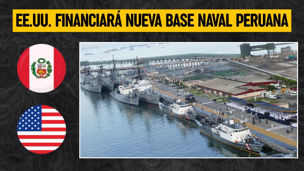 PODEROSA nueva BASE NAVAL de PERÚ en Callao será financiada por Estados ...