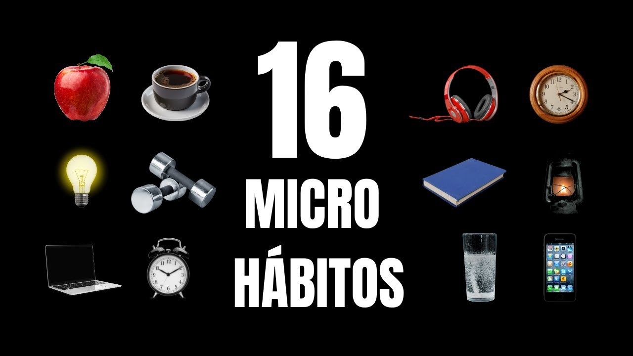 16 MICRO HÁBITOS para mejorar tu vida. Hábitos sencillos - YouTube