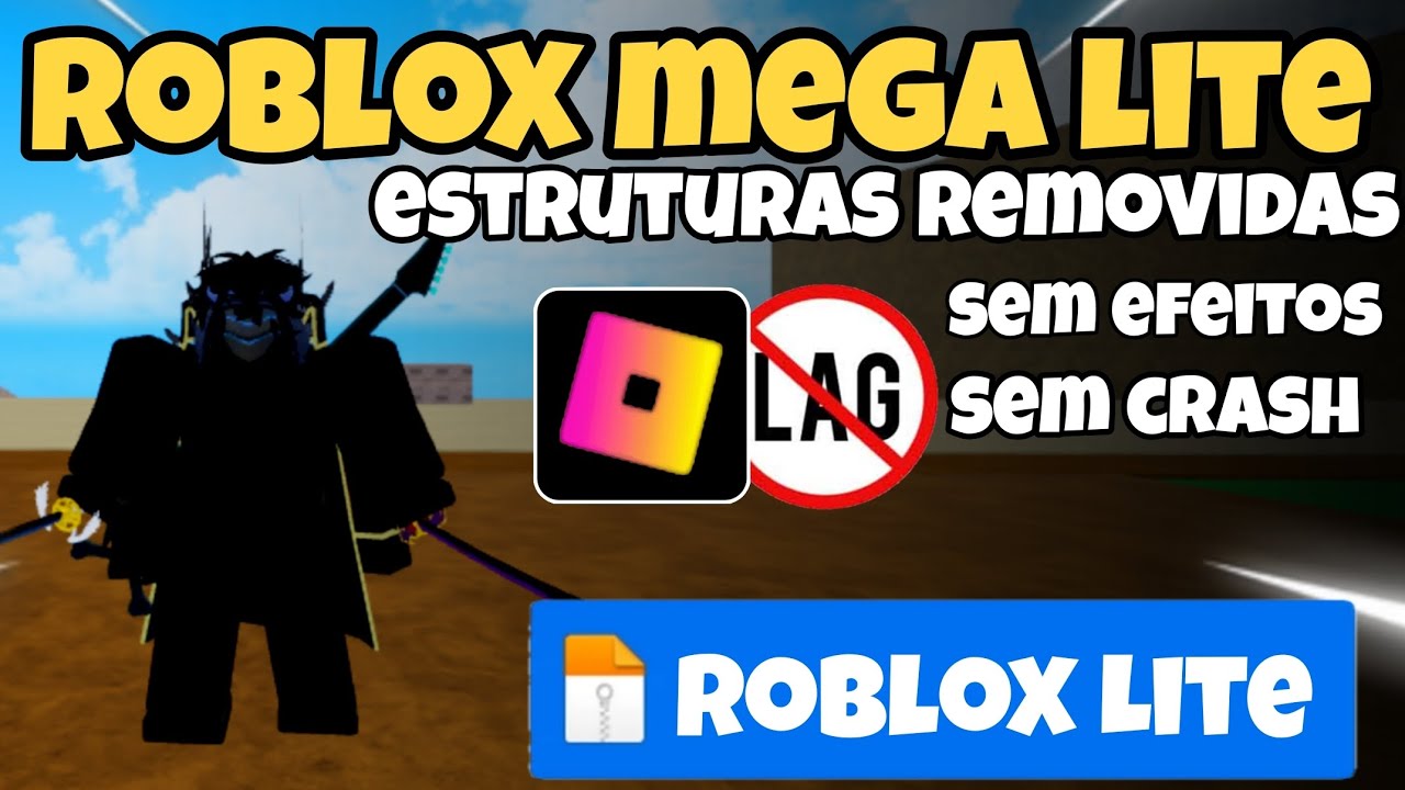 NOVA ATUALIZAÇÃO DO ROBLOX MEGA LITE COM EFEITOS REMOVIDOS!! 32 E 64 ...