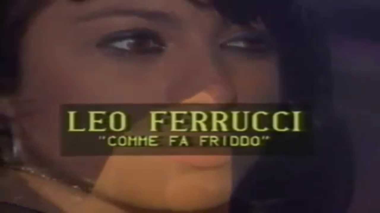 Leo Ferrucci - Comme fa fridde (Video Ufficiale) - YouTube