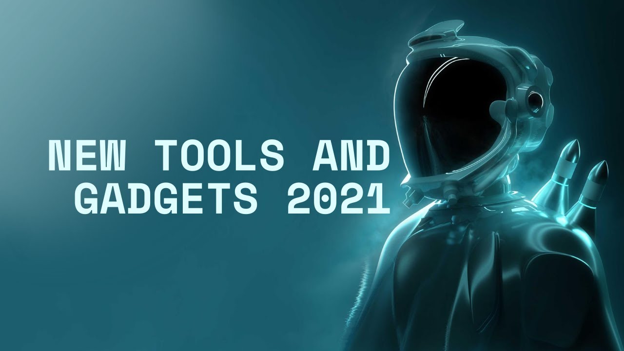 NEW COOL TOOLS AND GADGETS MODERN TECHNOLOGY MAKING LIFE EASIER ...