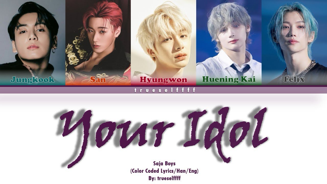 What If These Idols Sung “Your Idol” (Color Coded Lyrics) - YouTube