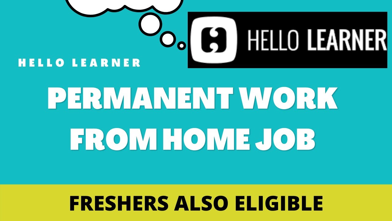 HELLO LEARNER HIRING | PERMANENT WORK FROM HOME JOB | FRESHERS ARE ALSO ...
