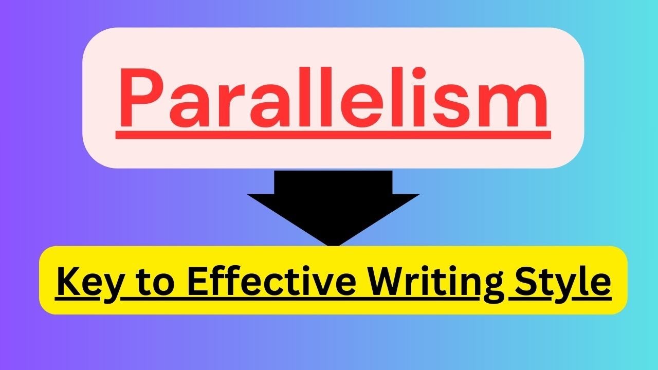 Parallelism in Stylistics | Parallelism: A Key to Effective Writing ...