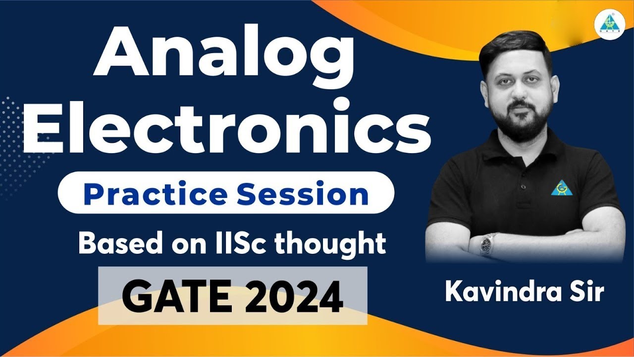 Practice session on Analog Electronics for GATE 2024 | Kavindra Krishna ...