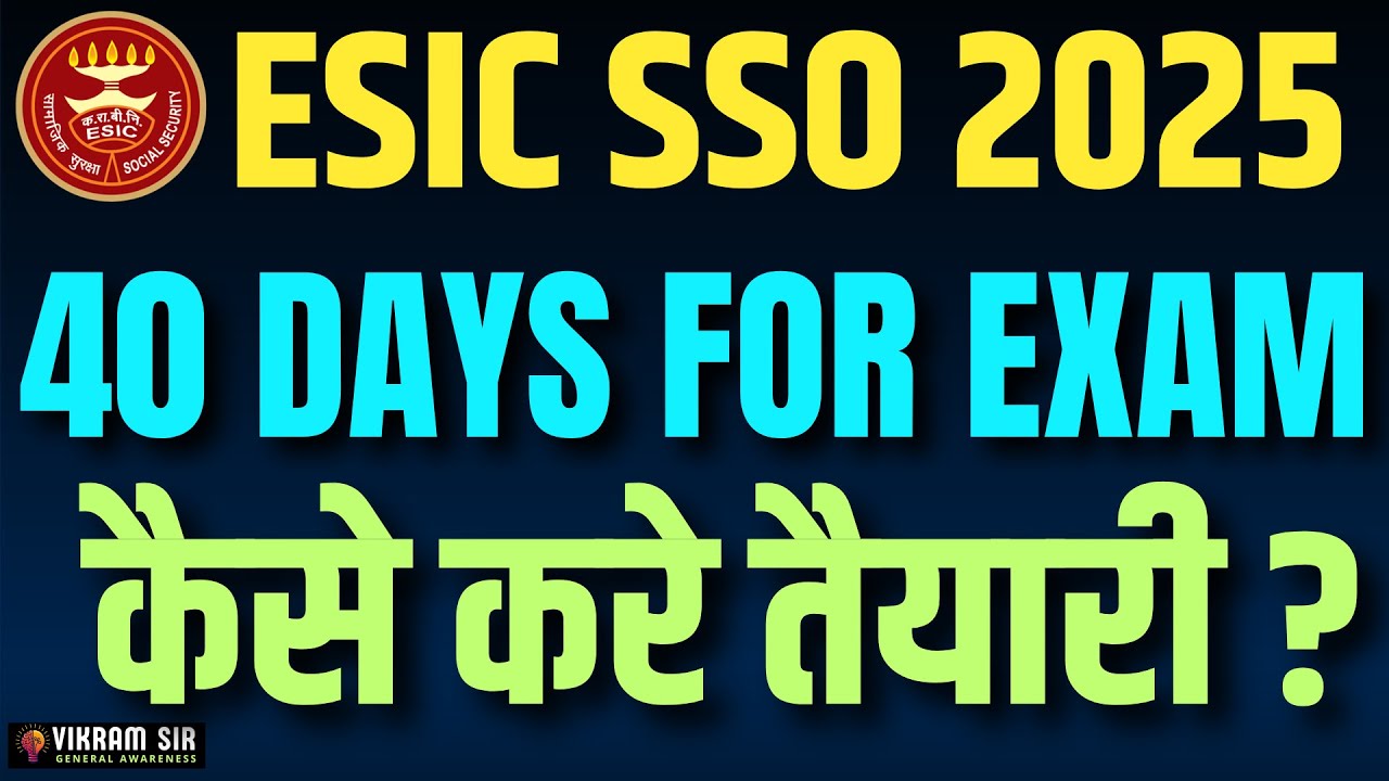 ESIC SSO 2025 II HOW TO PREPARE FOR SELECTION II 40 DAYS - YouTube