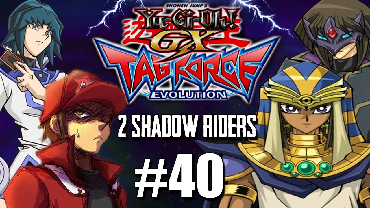 Yu-Gi-Oh! GX TAG Force Evolution #40 / Enfrentando 2 Shadow Riders / 3 ...