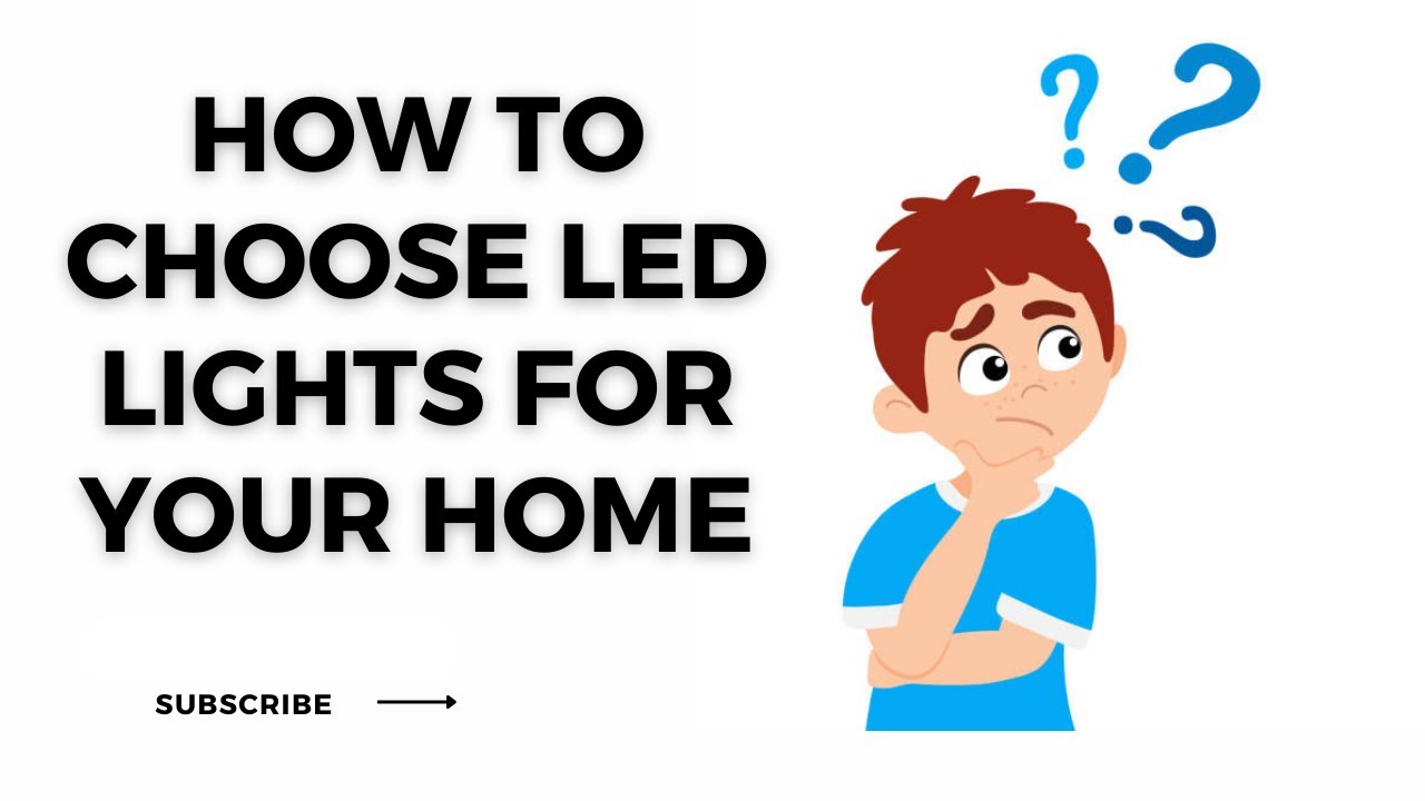 How to Choose LED Lights for your Home - YouTube