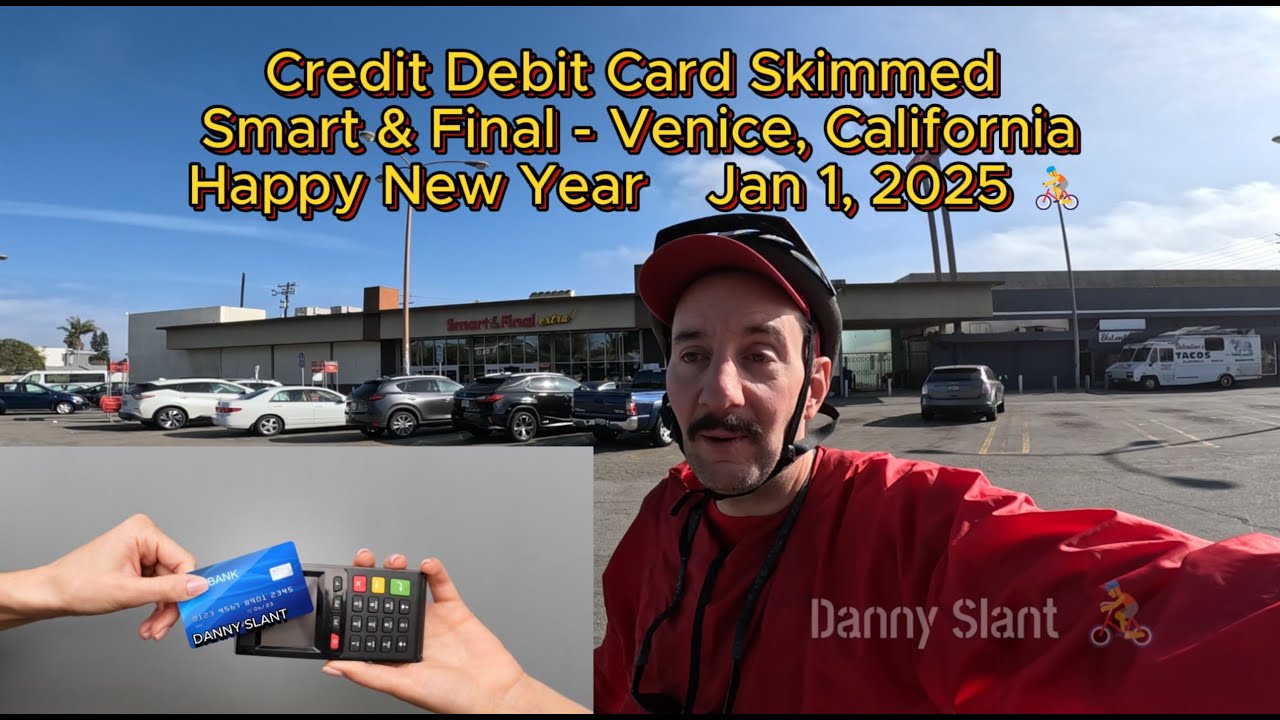 Credit Debit Card #Skimmed Smart & Final Venice - Happy New Year 2025 # ...