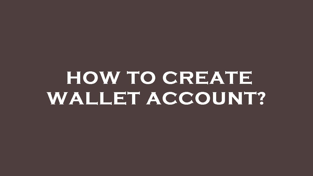 How to create wallet account? - YouTube