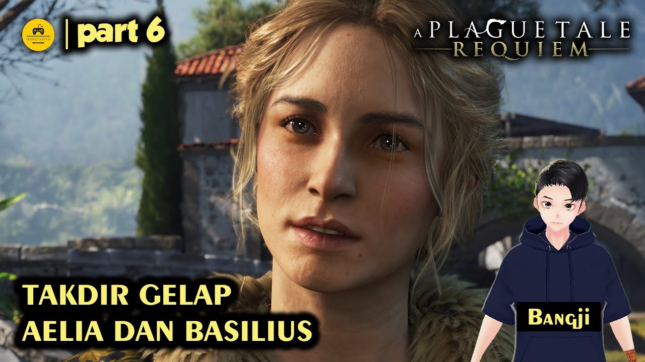 TAKDIR AELIA DAN BASILIUS – A Plague Tale Requiem Gameplay Part 6 ...