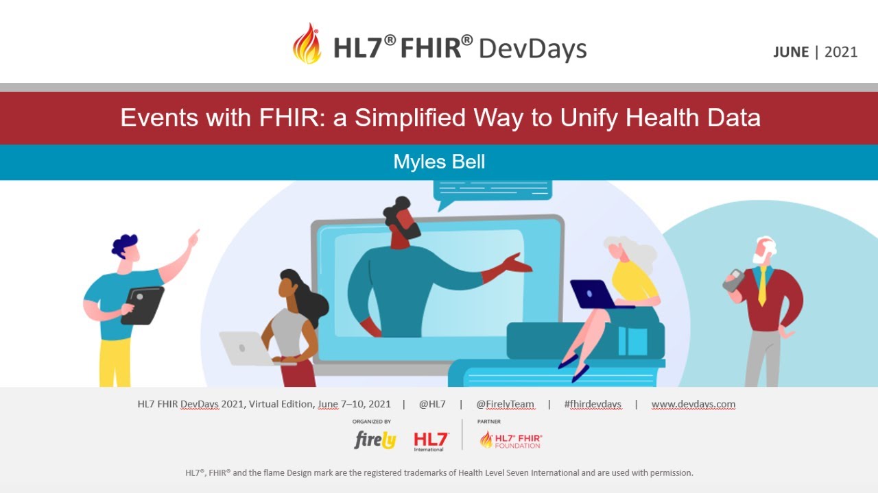 Myles Bell - Events with FHIR: a Simplified Way to Unify Health Data ...