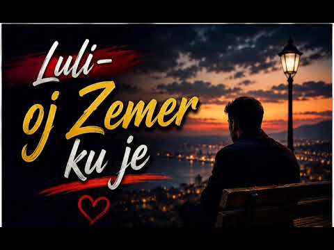 Luli – Oj Zemër Ku Je 💔 | Balada Shqiptare Më Emocionale 2026