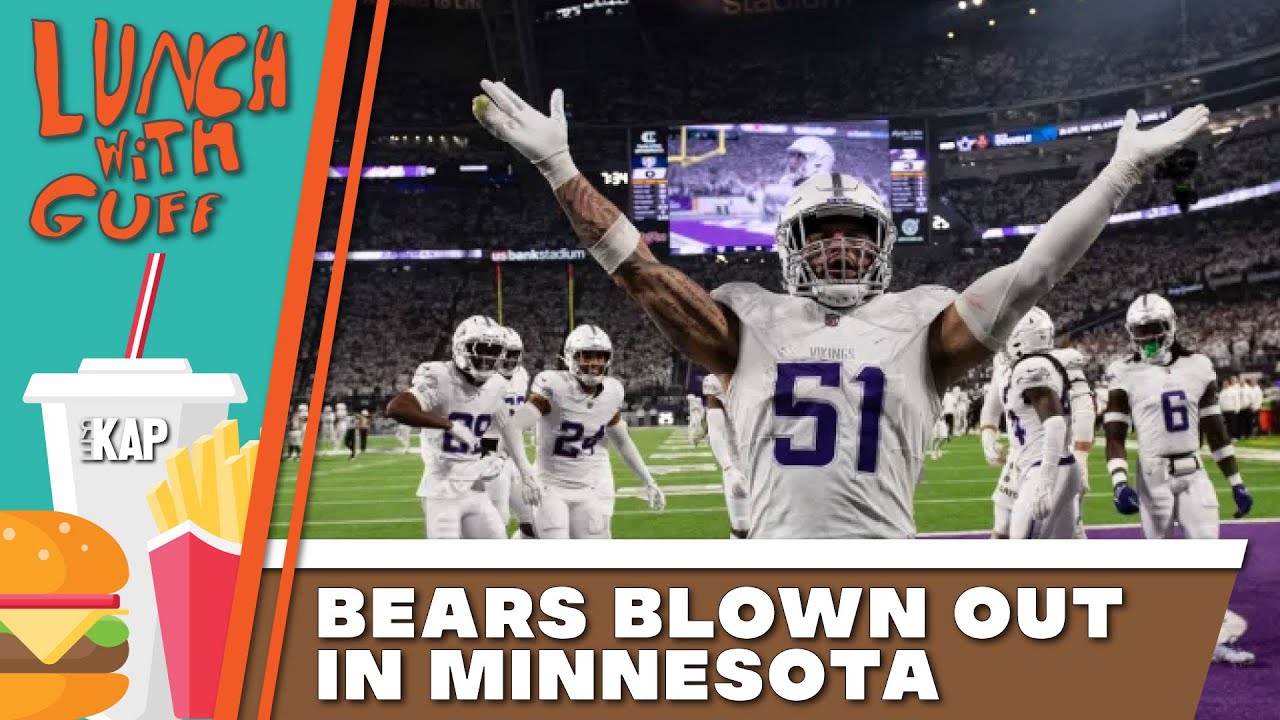 🍔 REKAP Lunch Hour with Guff: Chicago Bears blown out in Minnesota ...