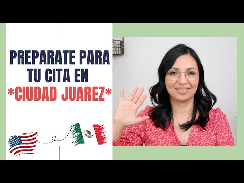 5 CONSEJOS ÚTILES PARA PREPARATE PARA TU CITA CONSULAR EN CIUDAD JUÁREZ