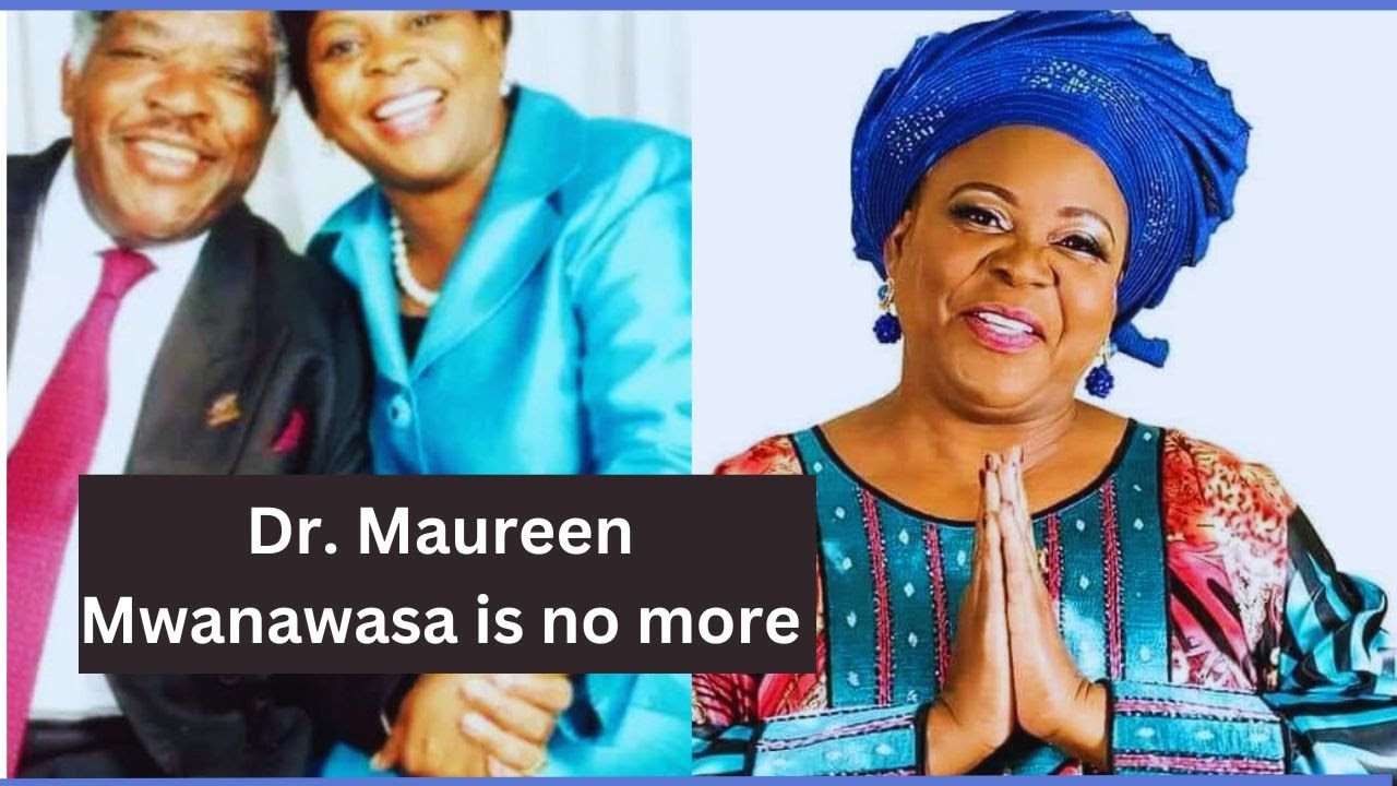 DR. MAUREEN MWANAWASA IS NO MORE OFFICIAL ANNOUNCEMENT FROM THABO ...