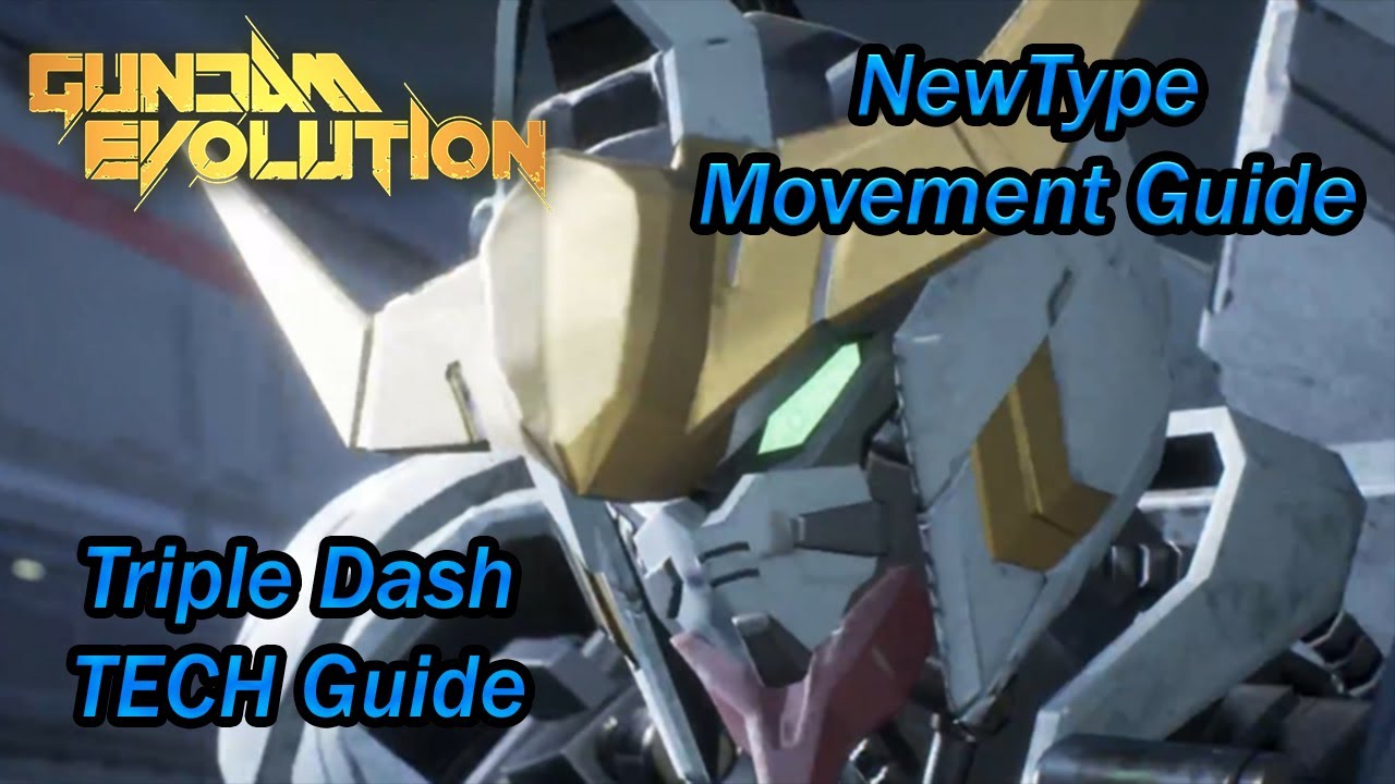 【UNLOCKING THE TRIPLE DASH TECH】- Gundam Evolution - Movement Guide ...