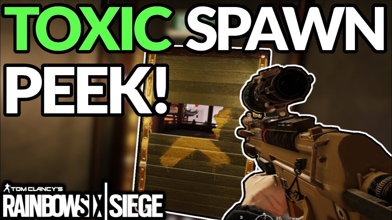 My First EVER Toxic Spawn Peeks - Rainbow Six Siege Highlights And Gameplay - YouTube